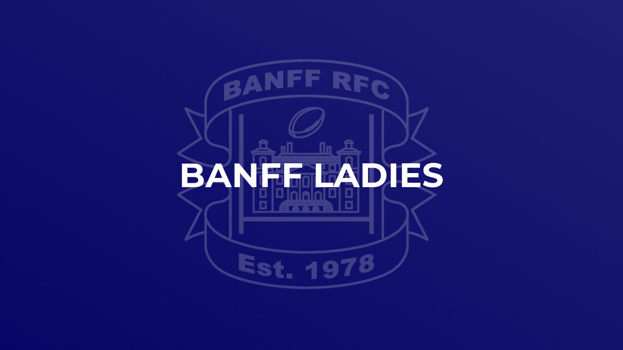 Banff Rugby Club Banff Ladies
