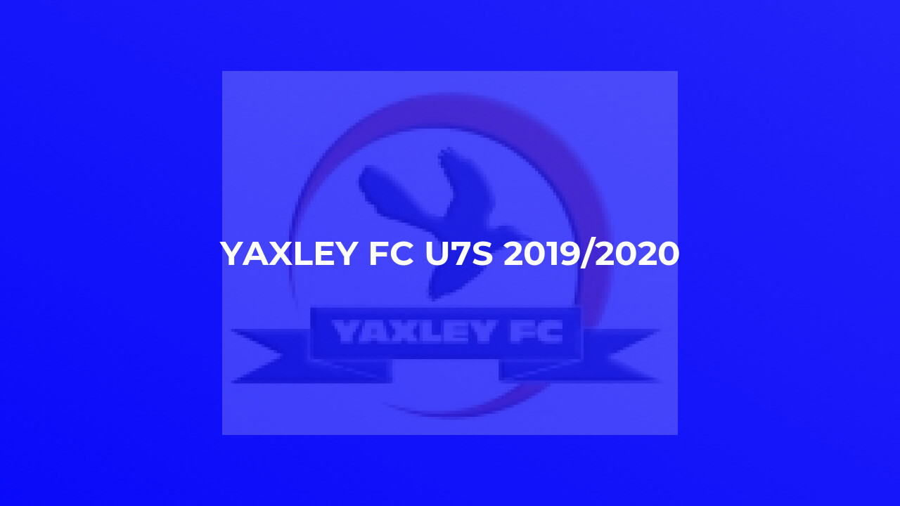 Yaxley Football Club Yaxley FC U7s 2019/2020
