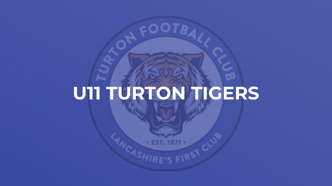 Turton FC - Lancashires First Club U11 Turton Tigers